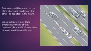 Emergency vehicles detection and special road system ppt | PPTX