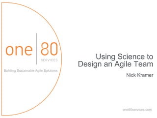 Using Science to design an Agile Team | PPTX