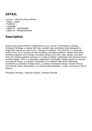 Emergent Strategy: Shaping Change, Changing Worlds | PDF