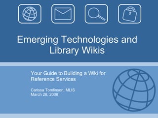Emerging Technologies and Wikis for Libraries | PPT | Internet for ...