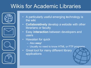 Emerging Technologies and Wikis for Libraries | PPT | Internet for ...
