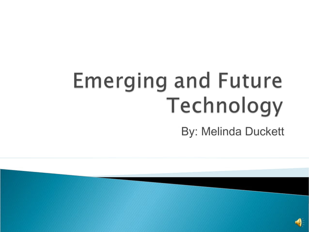 Emerging and future technology | PPT | Educational Assessment | Education