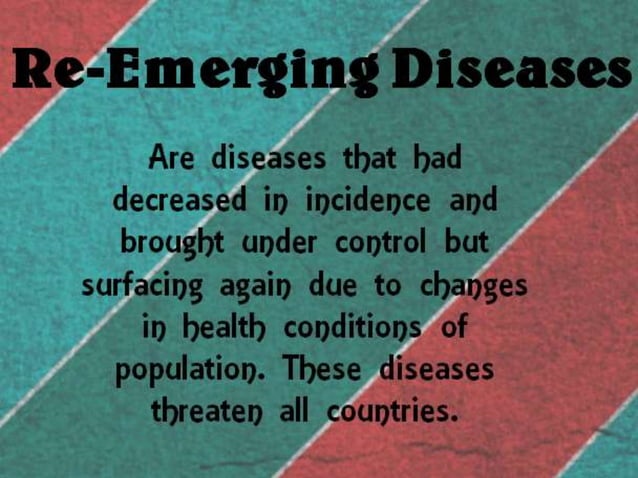 Emerging and re emerging diseases | PPTX