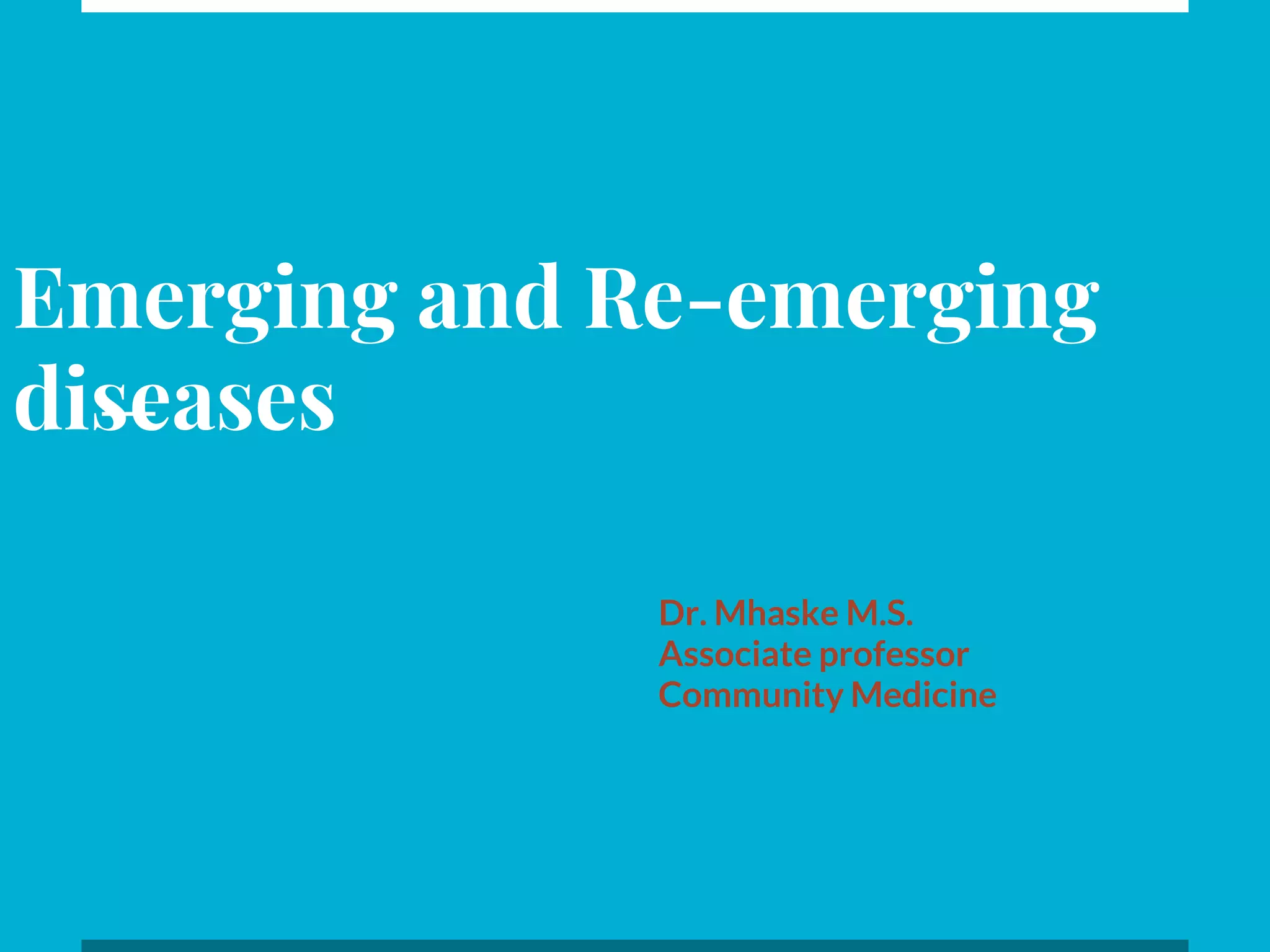 Emerging and Re-emerging diseases-new.pptx