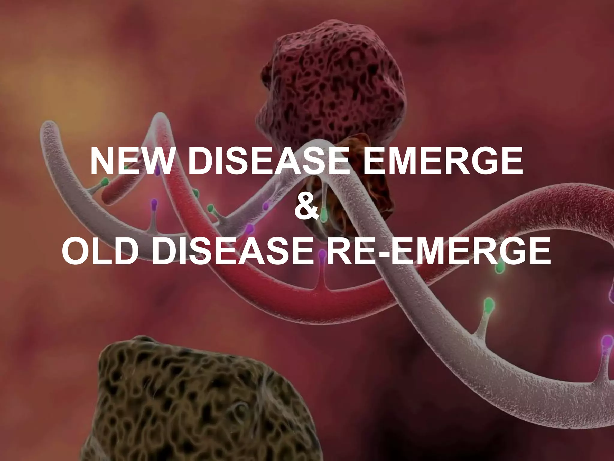 Emerging and re emerging infections | PPTX