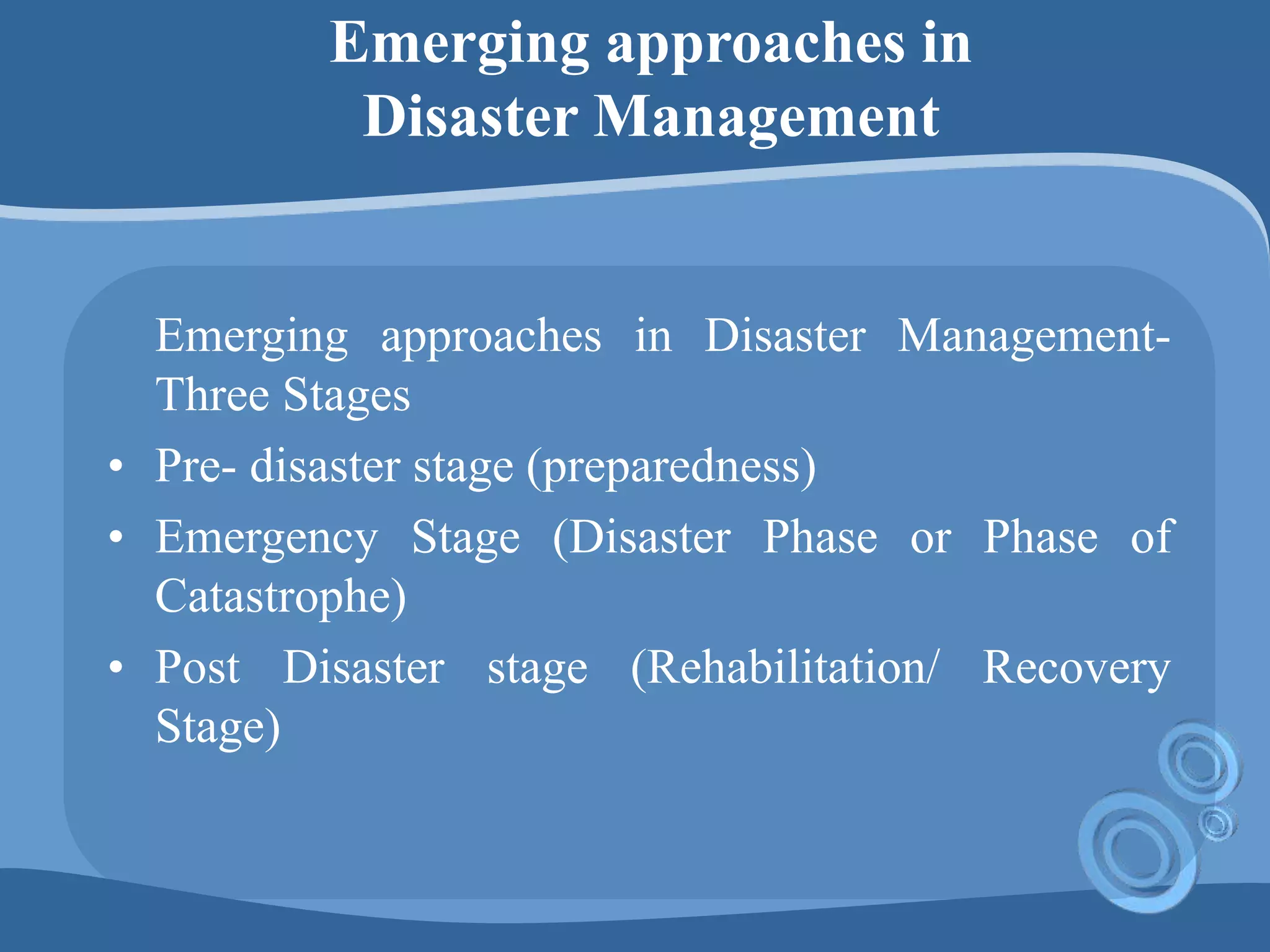 Emerging approaches in disaster management | PPTX