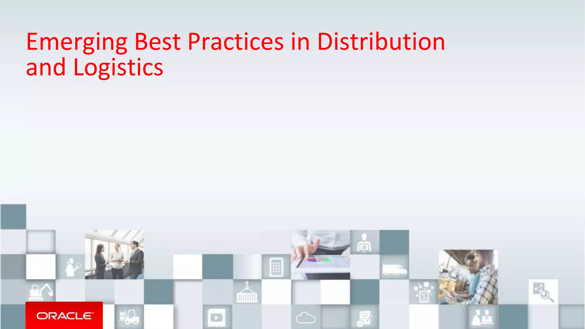 Emerging_Best_Practices_in_Logistics_Distribution_Draft.pptx