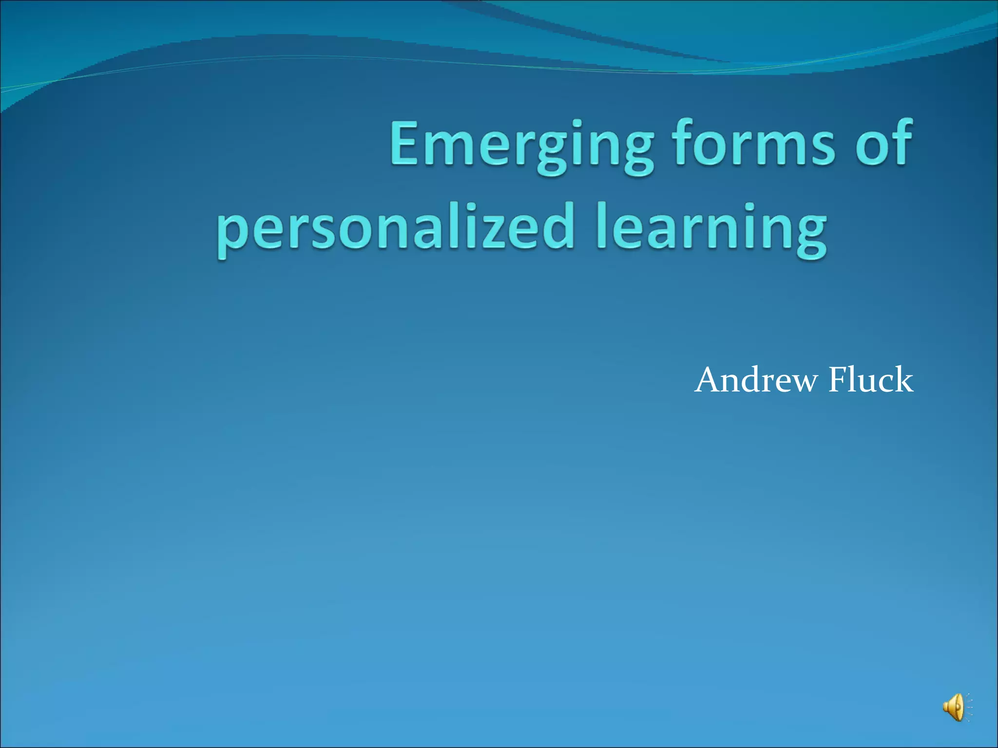 Emerging forms of personalized learning | PPT