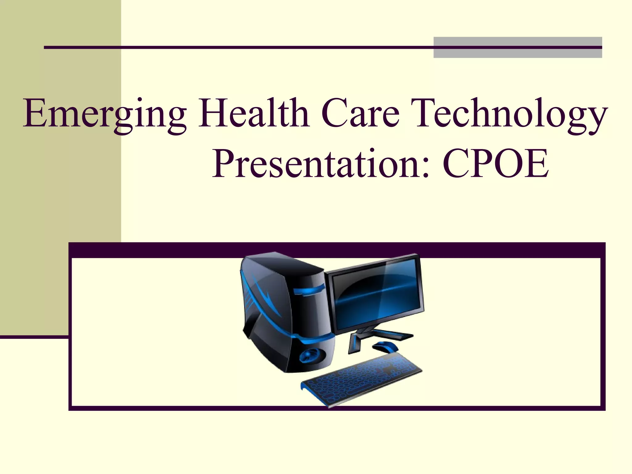 Emerging Health Care Technology: CPOE | PPT