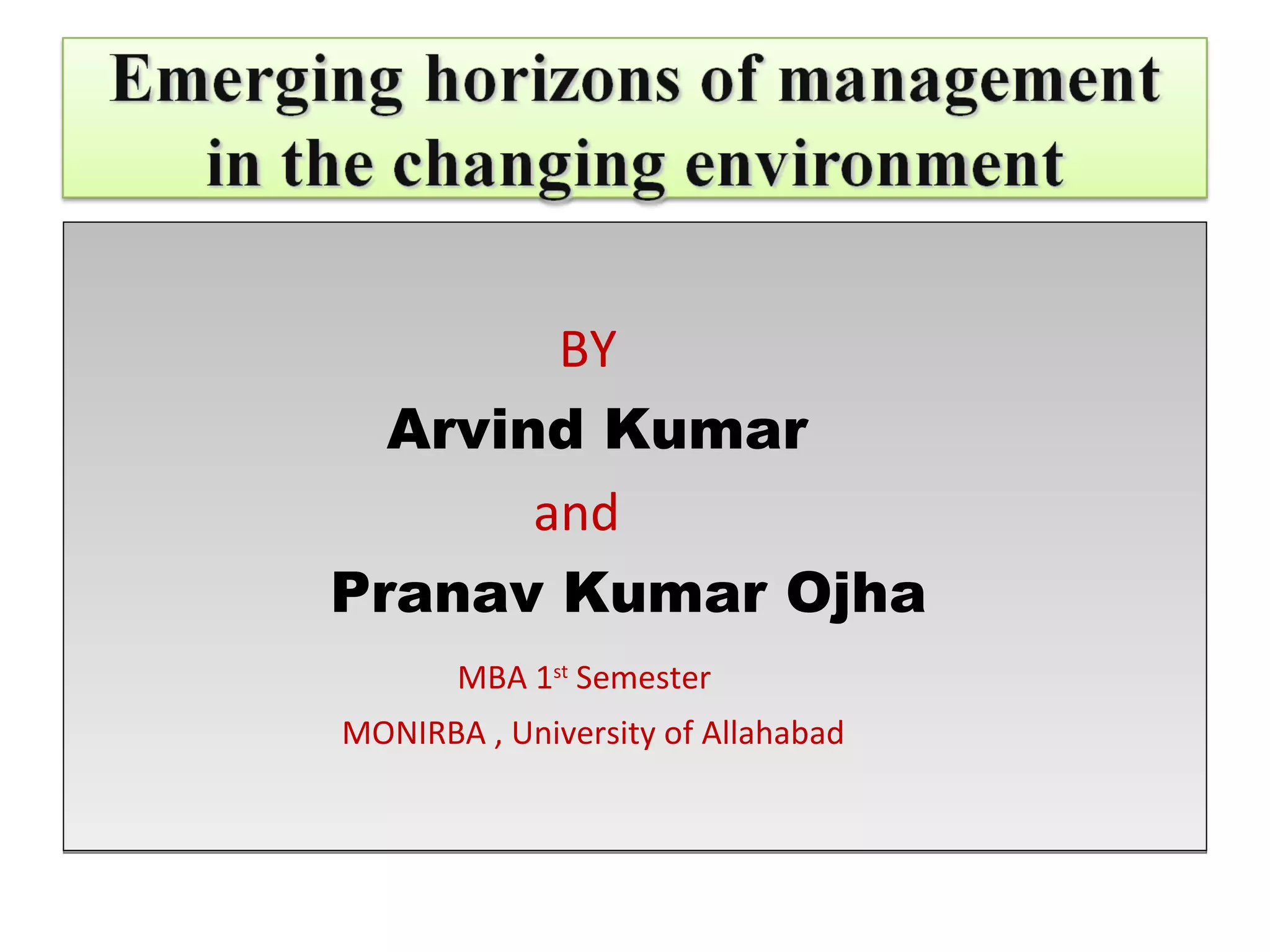 Emerging horizons of management in the changing environment | PPT