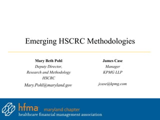 Emerging hscrc methodologies case pohl (final) | PPTX
