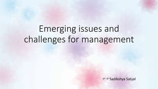 Emerging issues and challenges for management | PPTX