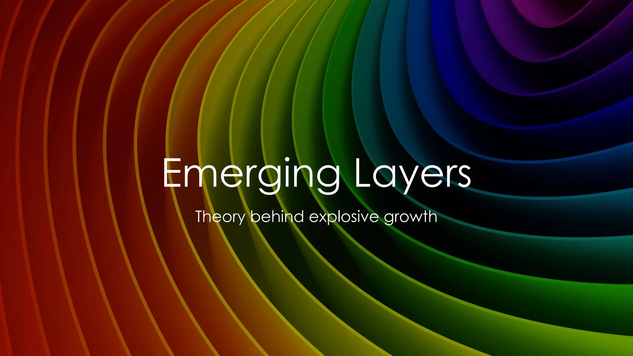 Emerging Layers: Theory Behind Explosive Growth | PPT