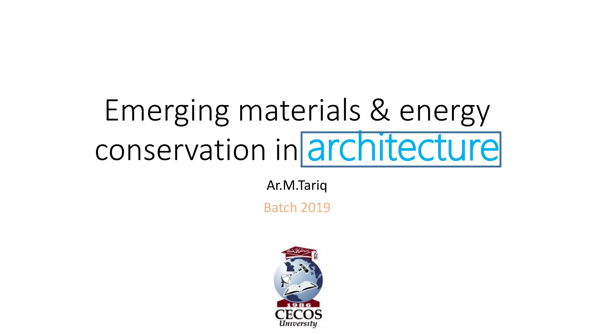 Emerging materials & energy conservation in architecture | PPT