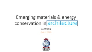 Emerging materials & energy conservation in architecture | PPT