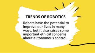 Emerging Trends in Robots.pptx | Robotics | Technology & Computing