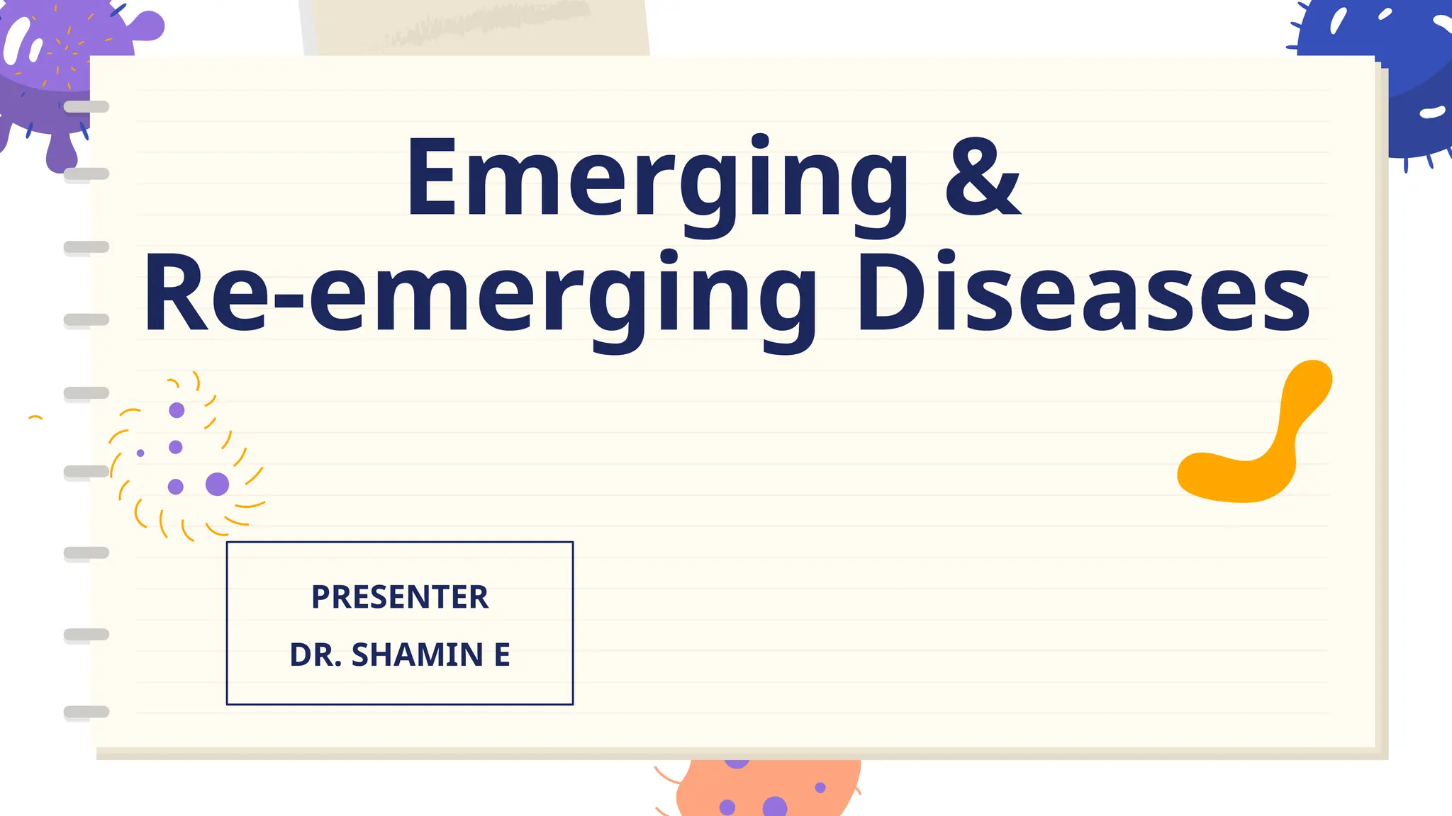 EMERGING REEMERGING DISEASES - DR SHAMIN EABENSON SEMINAR .pptx