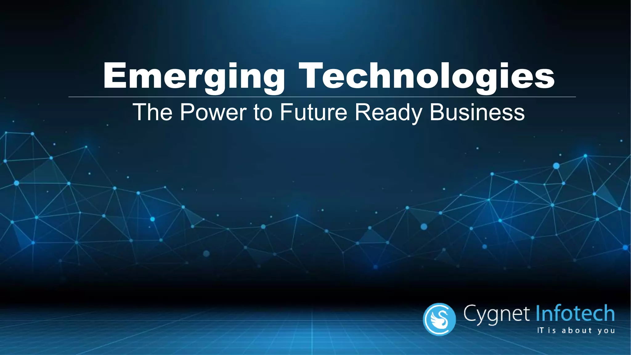 Emerging Technologies: The Power to Future Ready Business | PPTX