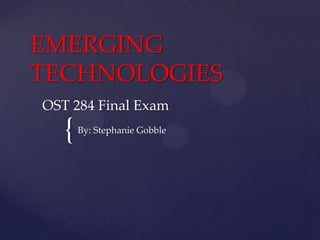 Emerging Technologies Final Exam | PPTX