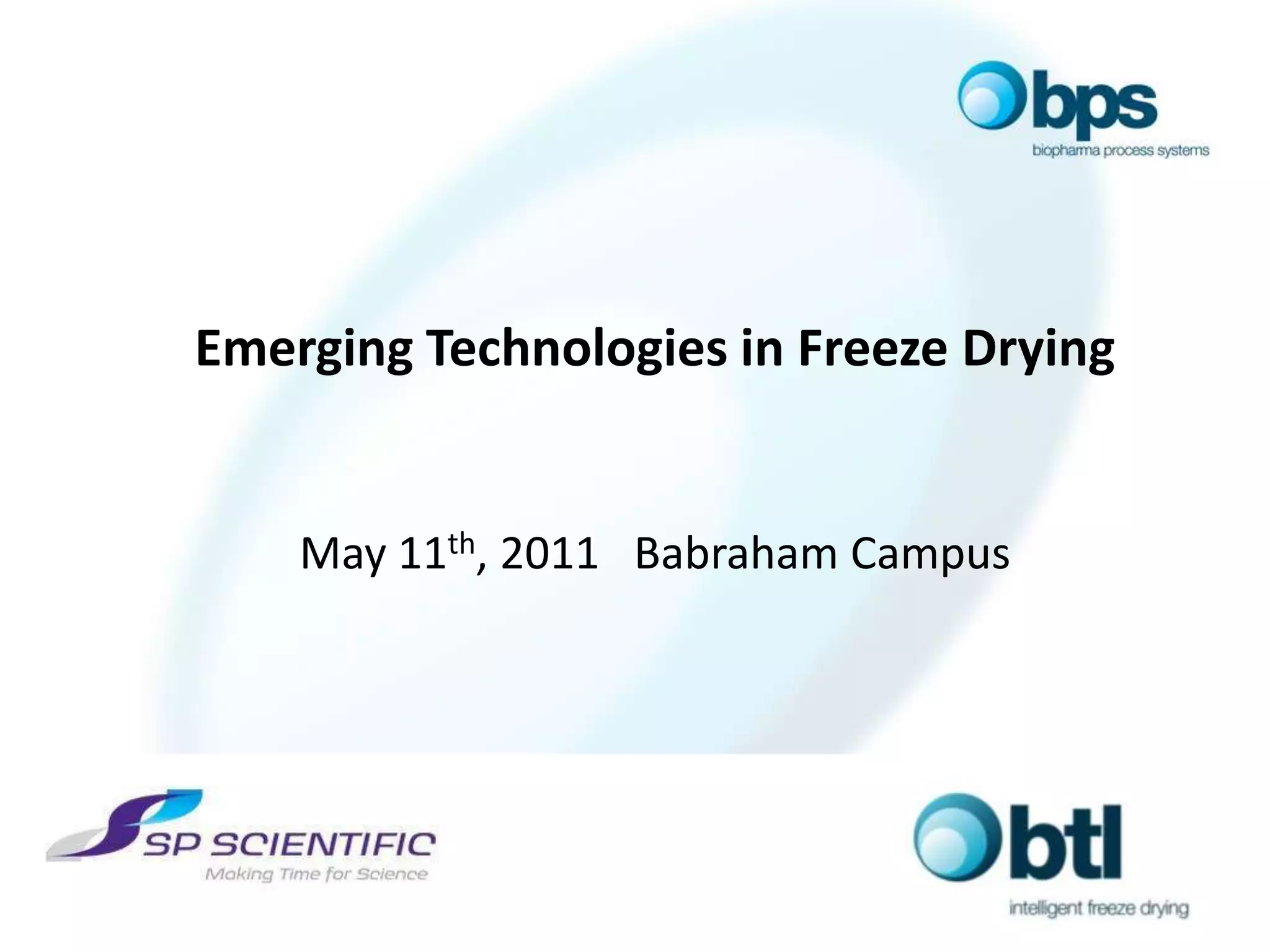 Emerging Technologies In Freeze Drying - Introduction to BPS | PPTX