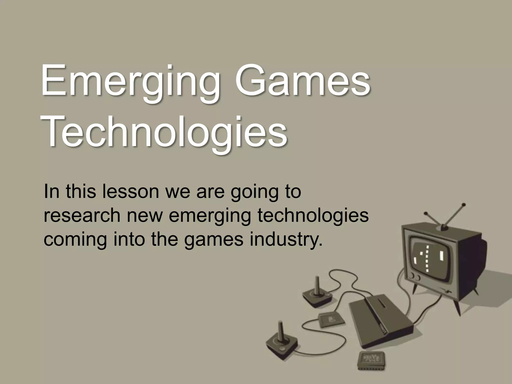 Updated:Emerging technology for Gaming | PPTX | Virtual Reality ...