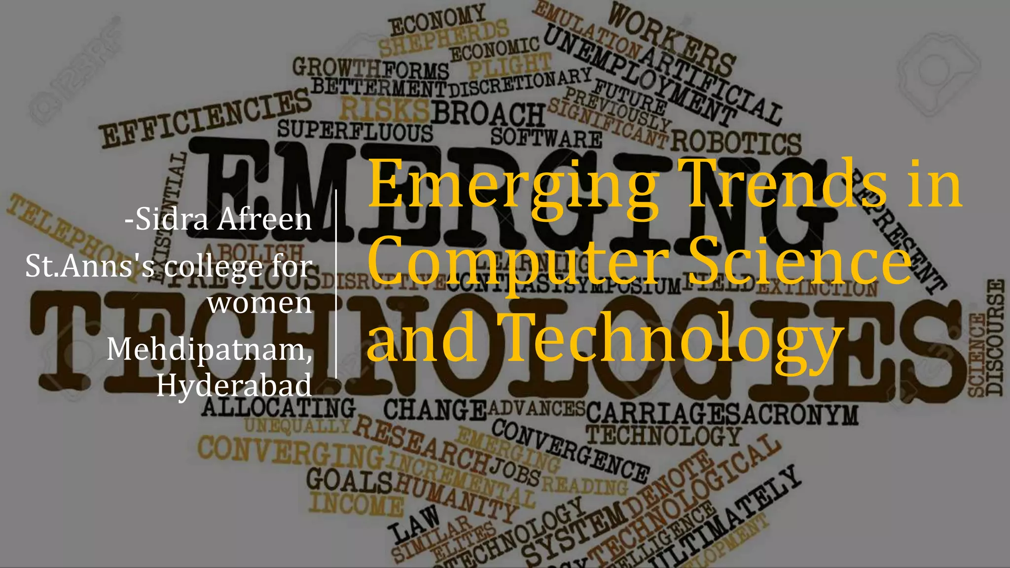 Emerging trends in computer science and related technologies | PPTX
