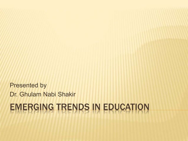 Emerging trends in education | PPTX | Parenting | Family and Relationships