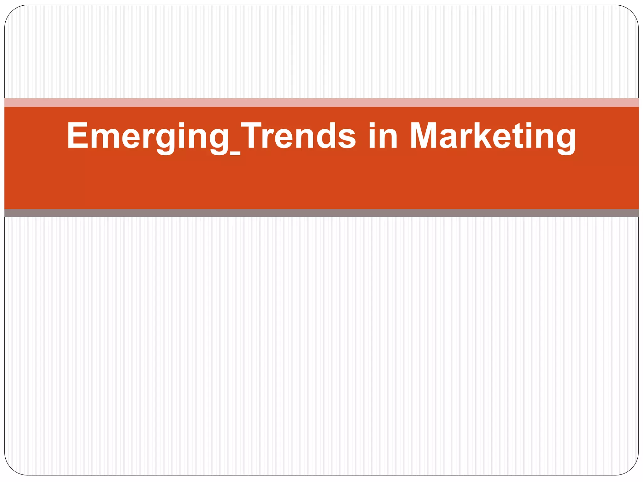 Emerging Trends in Marketing PPT.pptx