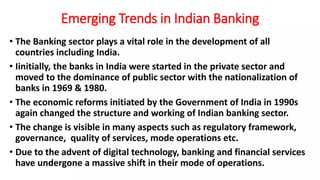 Emerging Trends Of Banking In India Pptx