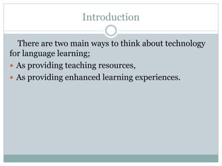 Emerging uses of technology in language teaching and learning | PPTX