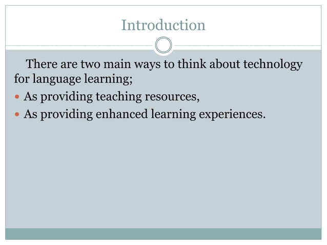 Emerging uses of technology in language teaching and learning | PPTX