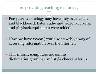 Emerging uses of technology in language teaching and learning | PPTX