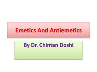 Emetcs and antiemetics | PPT