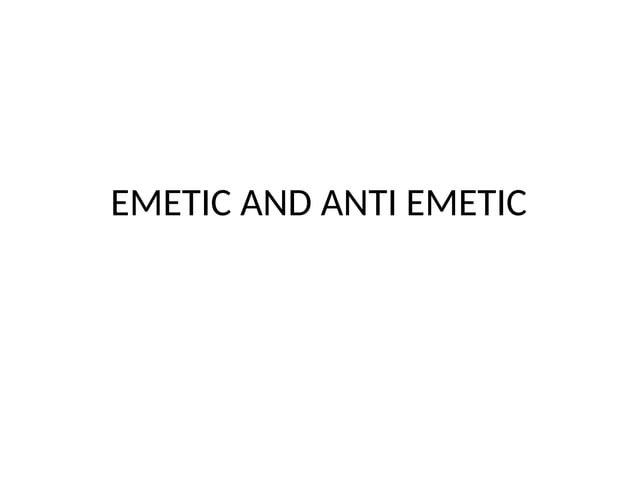 PHARMACOLOGY OF EMETIC AND ANTI EMETIC DRUGS .pptx