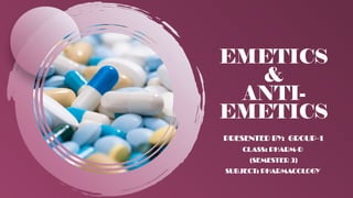 EMETICS.pptx pharmacological updated overview | PPTX