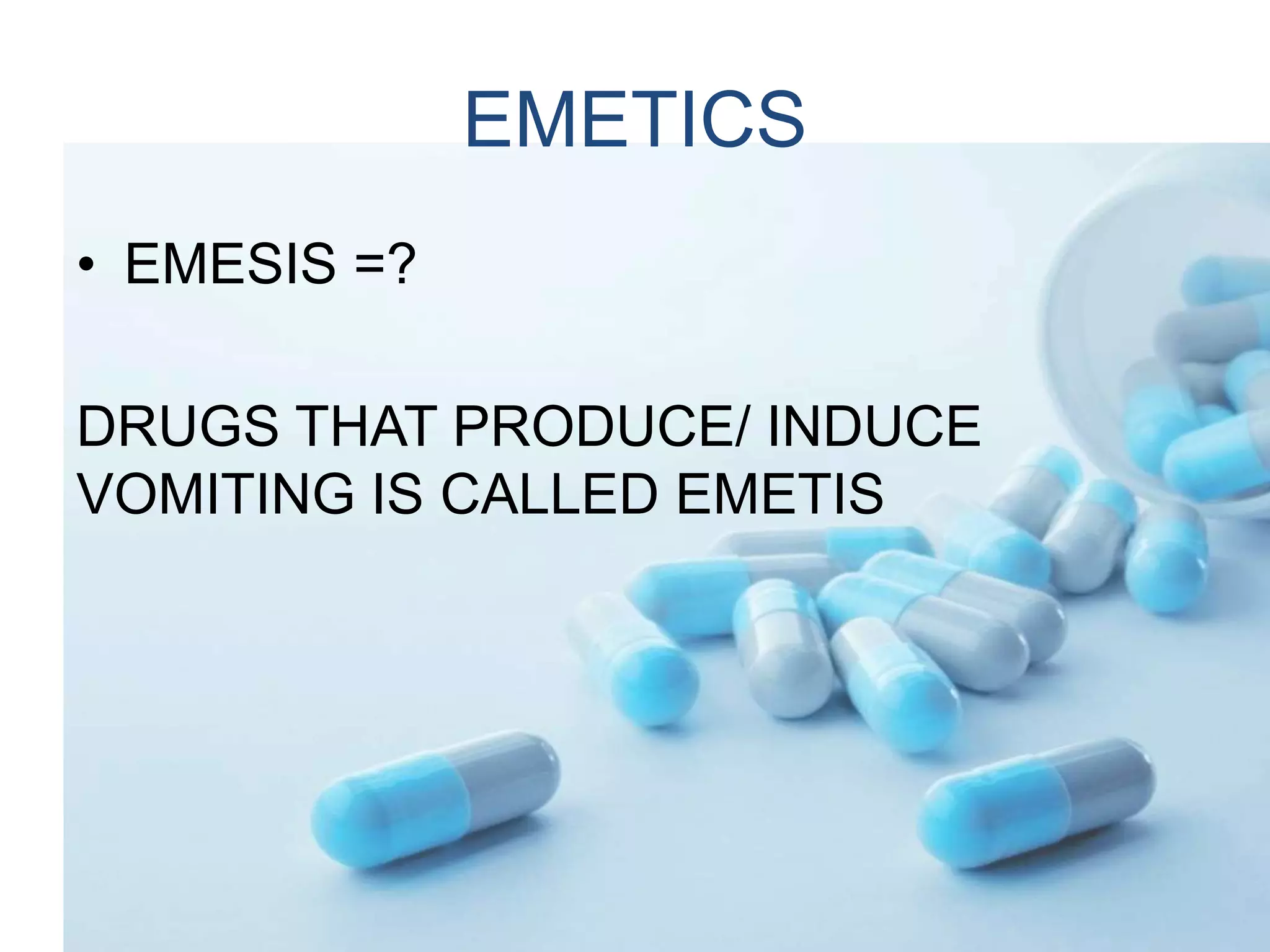 Emetics and antiemetics | PPTX