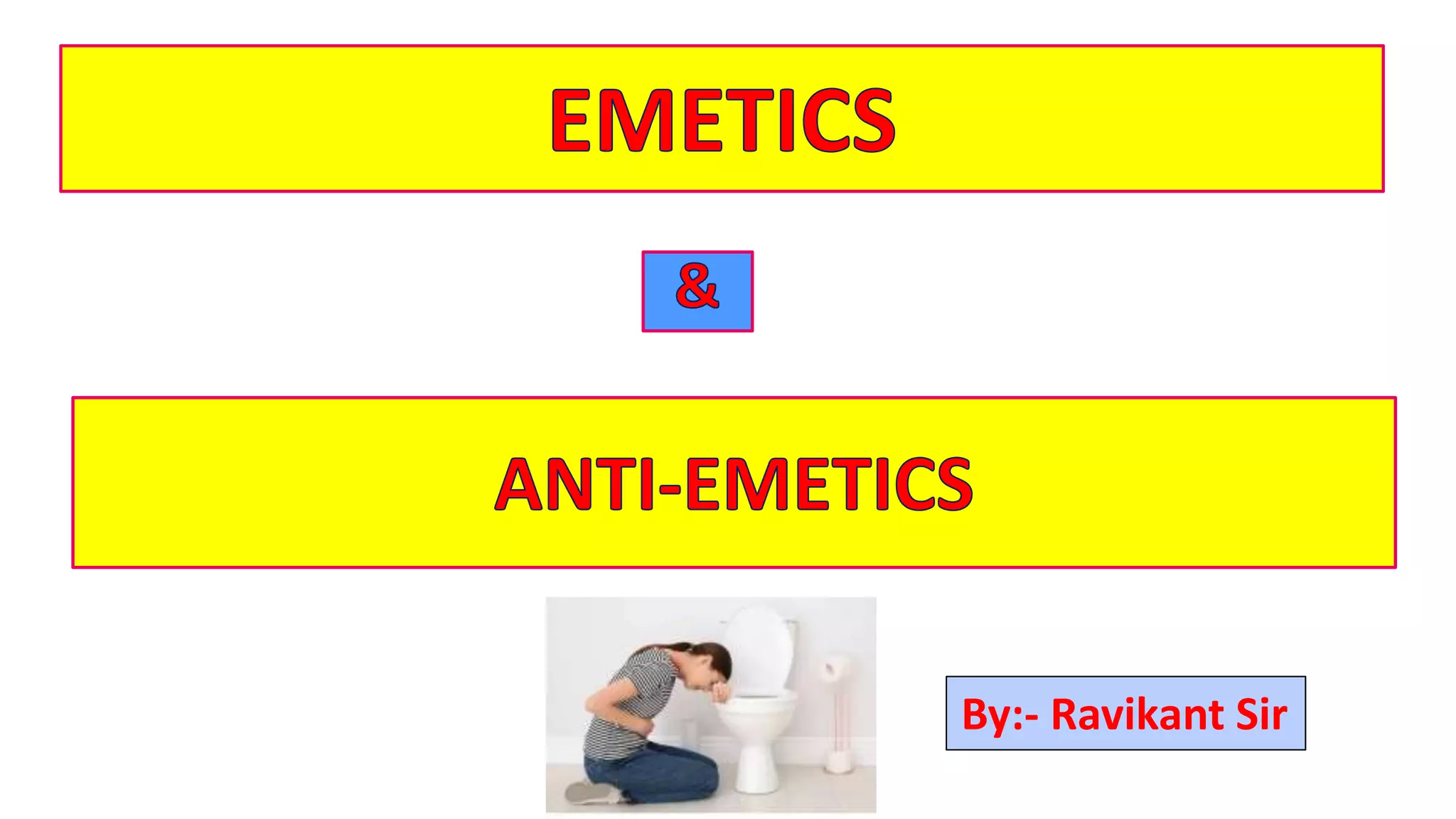 emetics and anti emetics.pptx