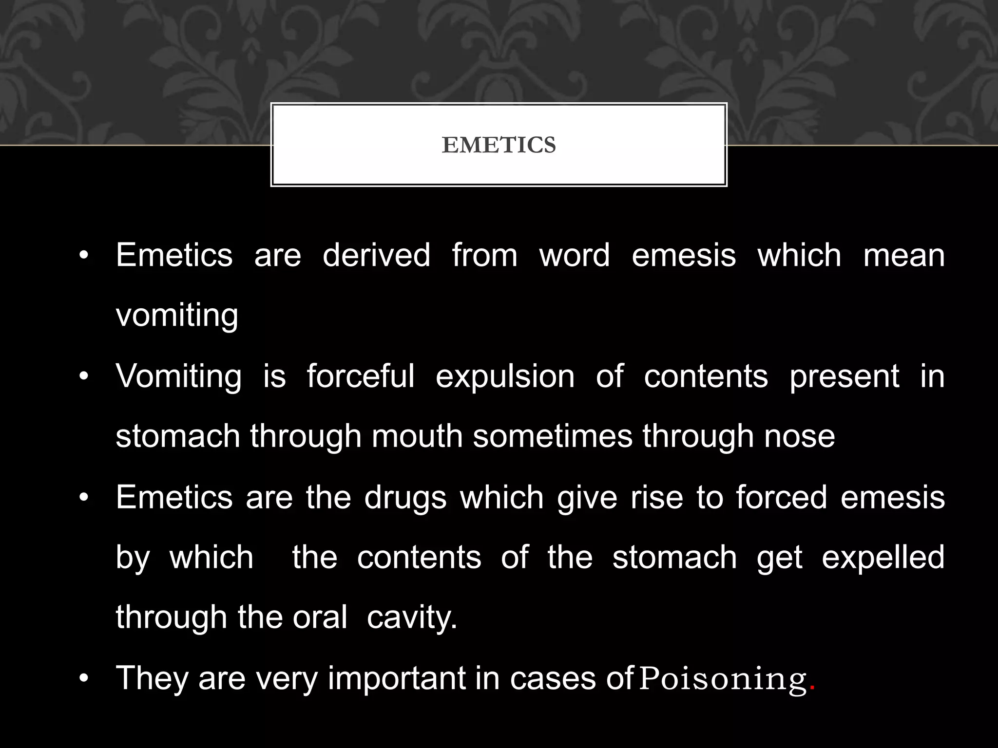 Emetics | PPTX | Digestive Disorders | Diseases and Conditions
