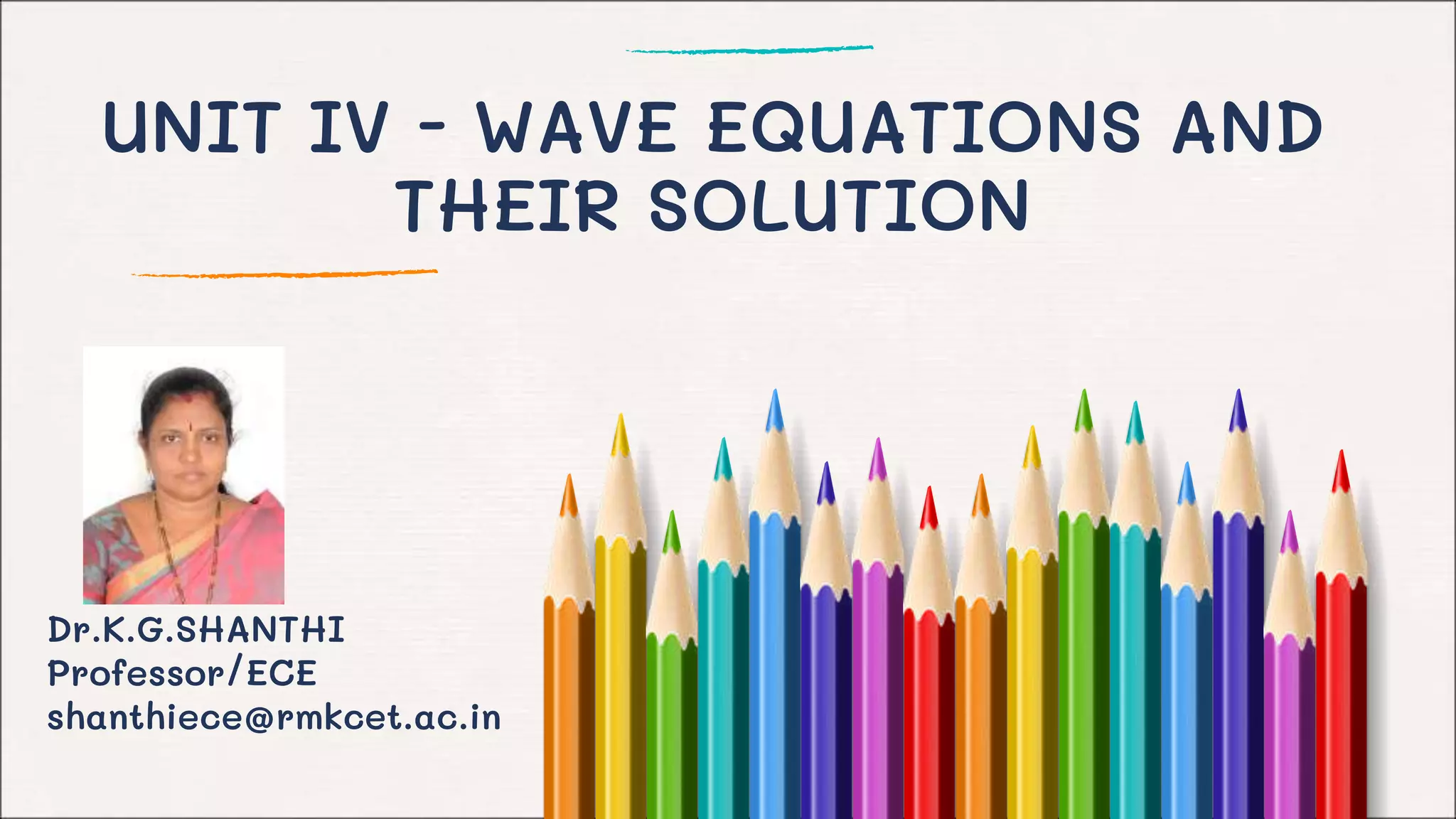 UNIT IV - WAVE EQUATIONS AND THEIR SOLUTION | PPT