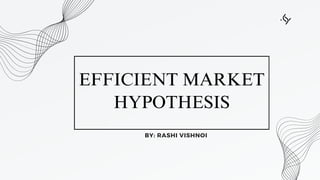 Efficient market hypothesis (EMH) PPT..pdf | Stocks and Bonds | Personal Investing