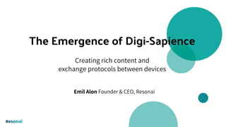 Emil Alon (Resonai): The Emergence of Digi-sapience | PPT