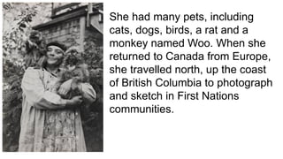The Life and Times of Canadian Artist Emily Carr | PPTX