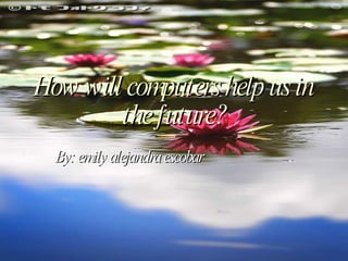 Emily Escobar 123 | PPT