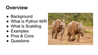 Python Map Reduce vs Scalding | PPTX