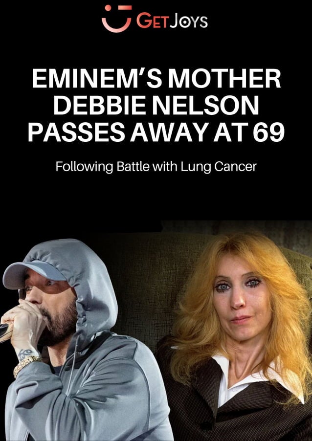 Eminem’s Mother Debbie Nelson Dies at 69 Following Health Struggle | PDF