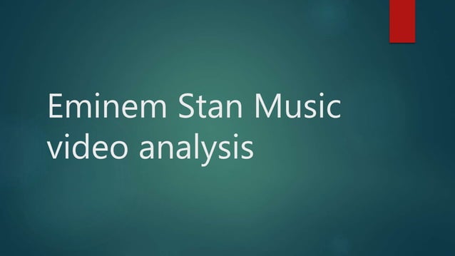 Eminem-Stan music video analysis (Media A2 coursework) | PPT