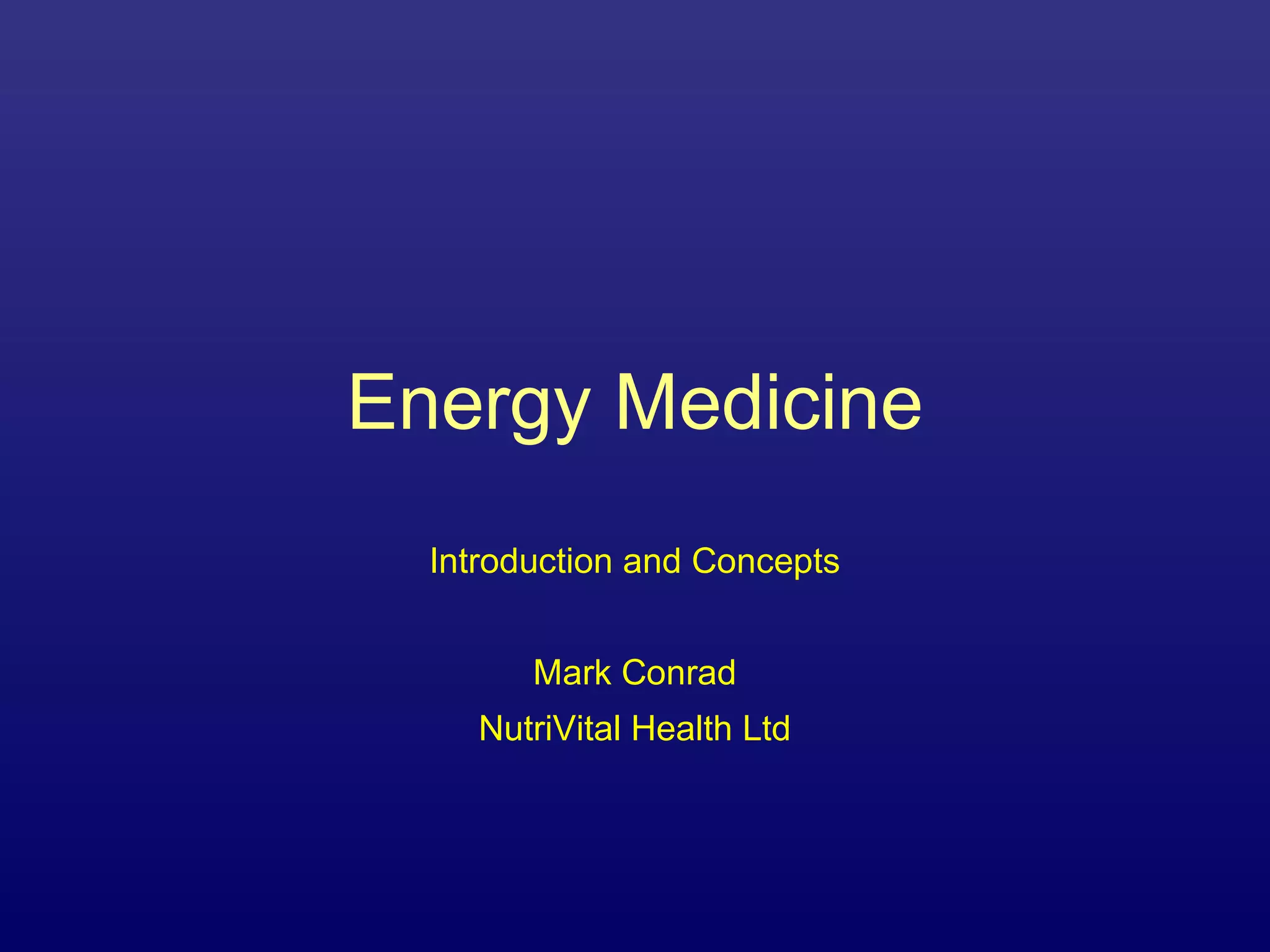 Introduction to Energy Medicine | PPT | Holistic Health | Alternative ...