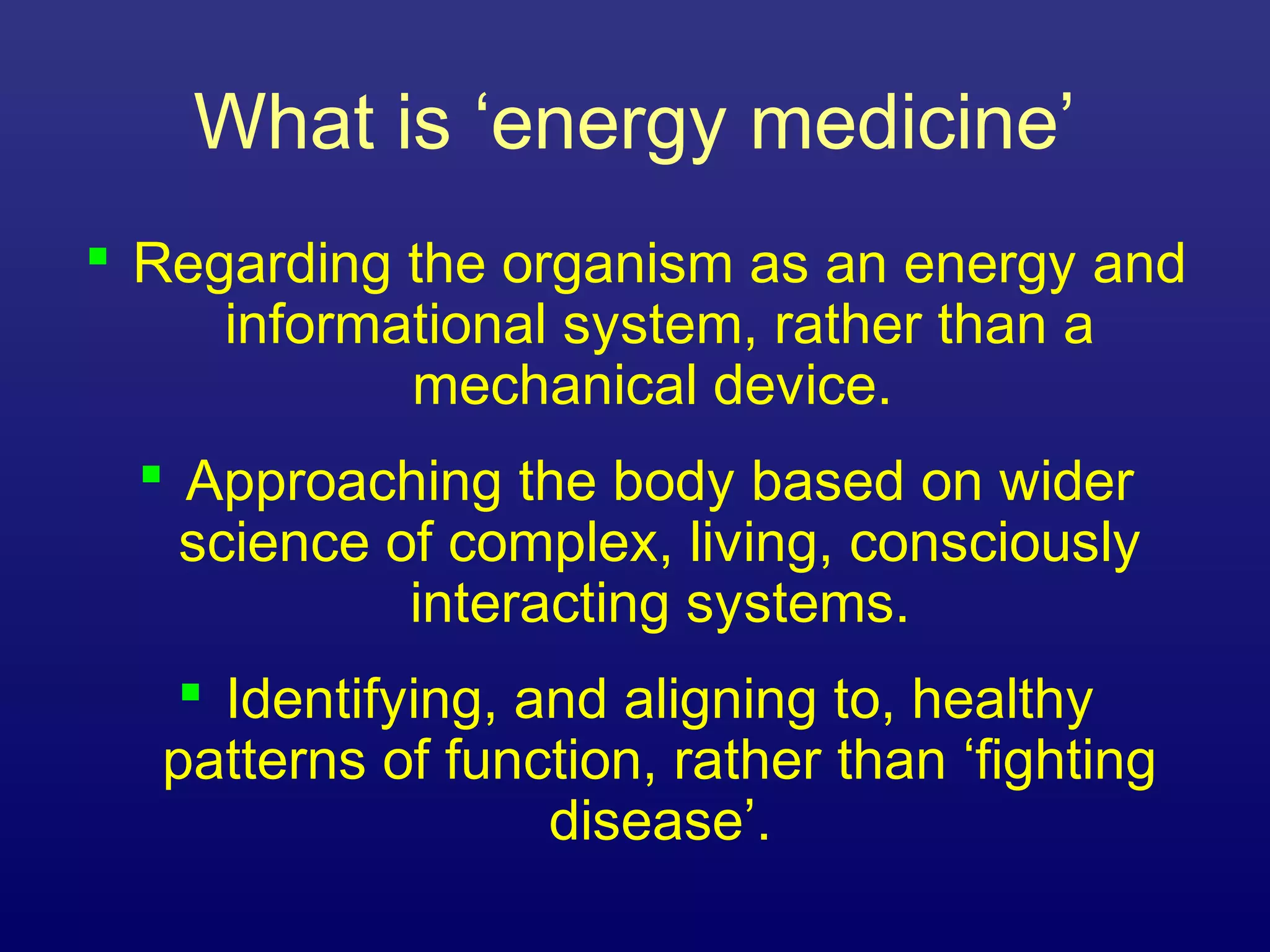 Introduction to Energy Medicine | PPT | Holistic Health | Alternative ...