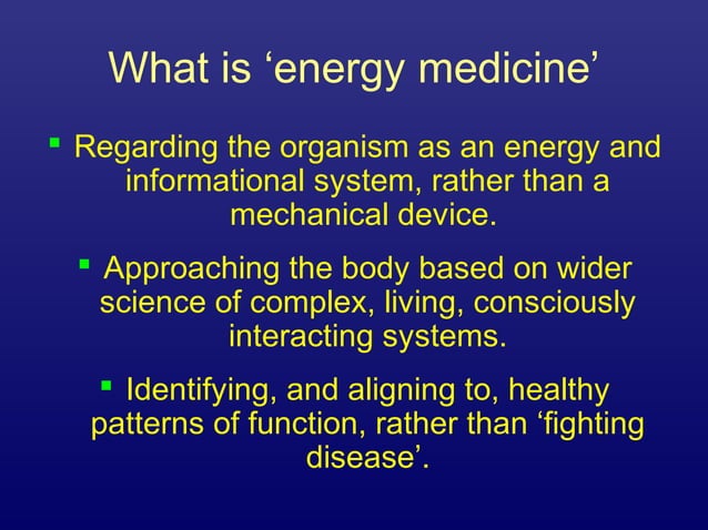 Introduction to Energy Medicine | PPT | Holistic Health | Alternative ...
