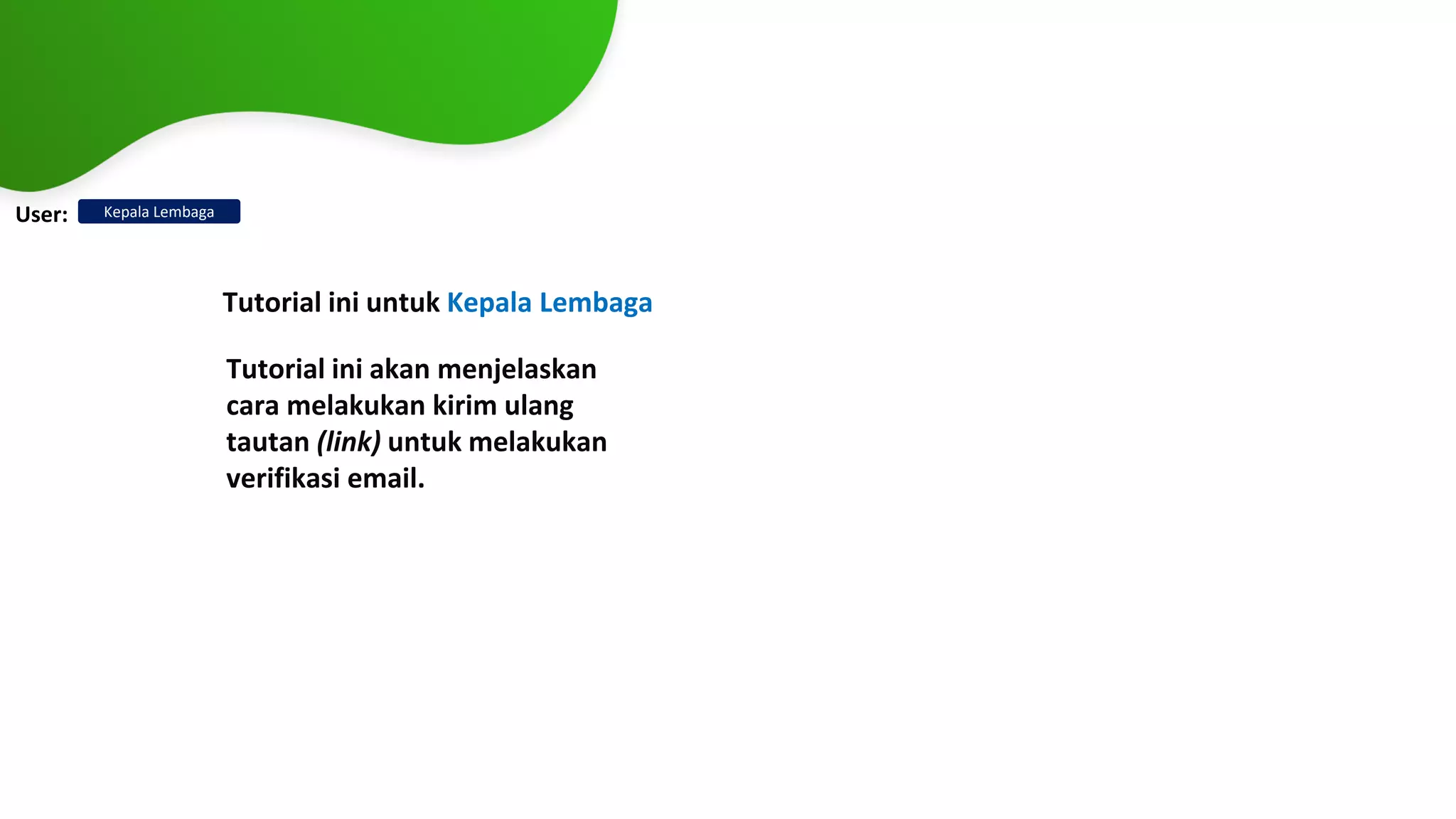 Emis lem-1.2-kirim ulang tautan verifikasi email oleh kepala lembaga | PPT